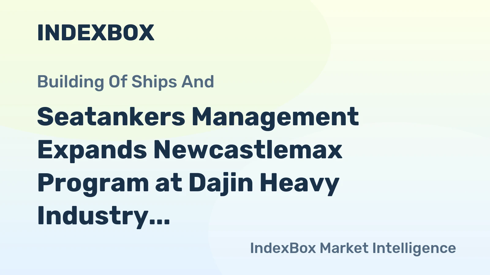 Seatankers Management Expands Newcastlemax Program at Dajin Heavy Industry