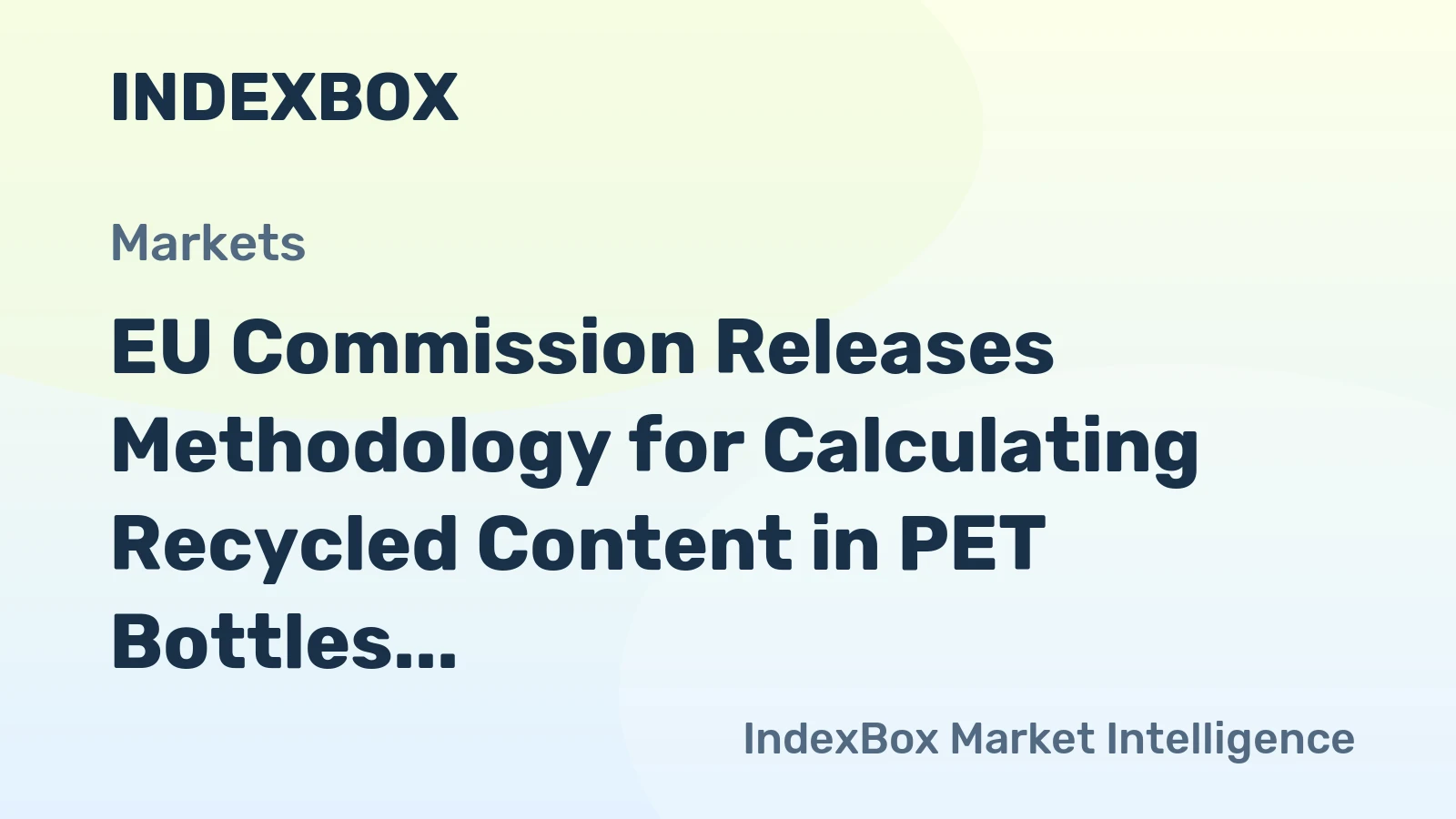 EU Commission Releases Methodology for Calculating Recycled Content in PET Bottles