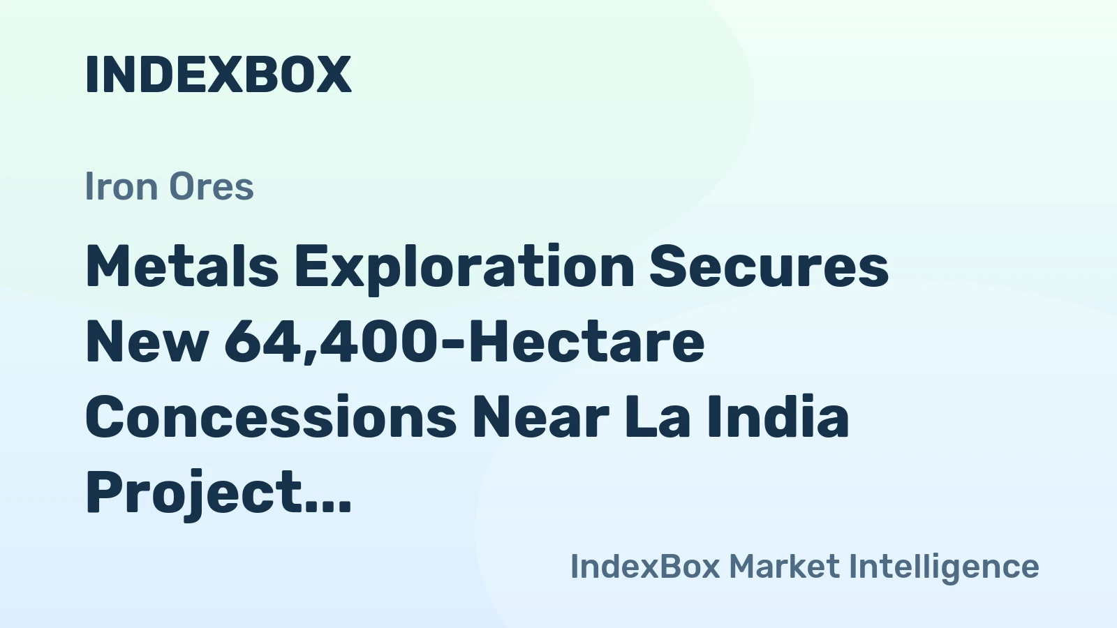 Metals Exploration Secures New 64,400-Hectare Concessions Near La India Project