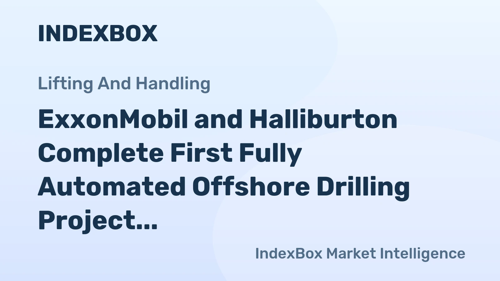 ExxonMobil and Halliburton Complete First Fully Automated Offshore Drilling Project in Guyana