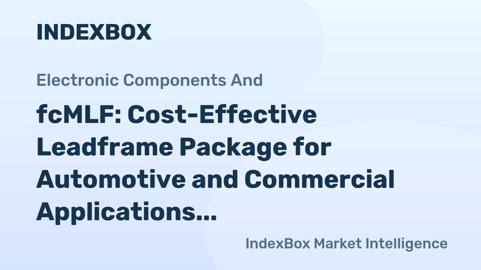 fcMLF: Cost-Effective Leadframe Package for Automotive and Commercial Applications