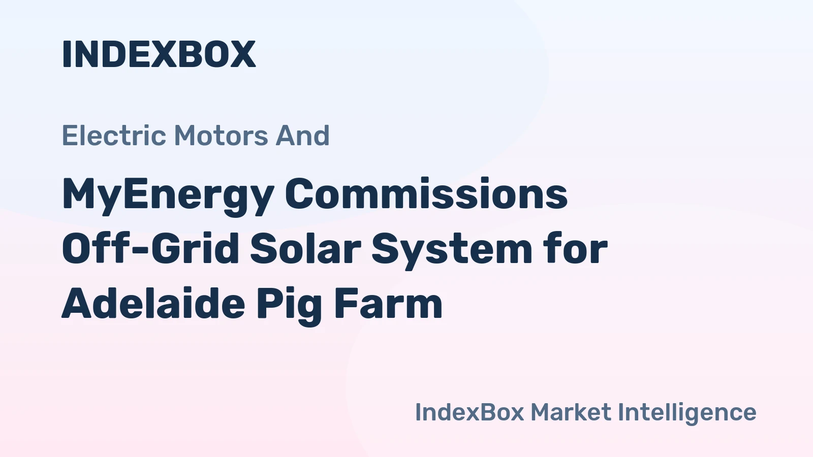 MyEnergy Commissions Off-Grid Solar System for Adelaide Pig Farm