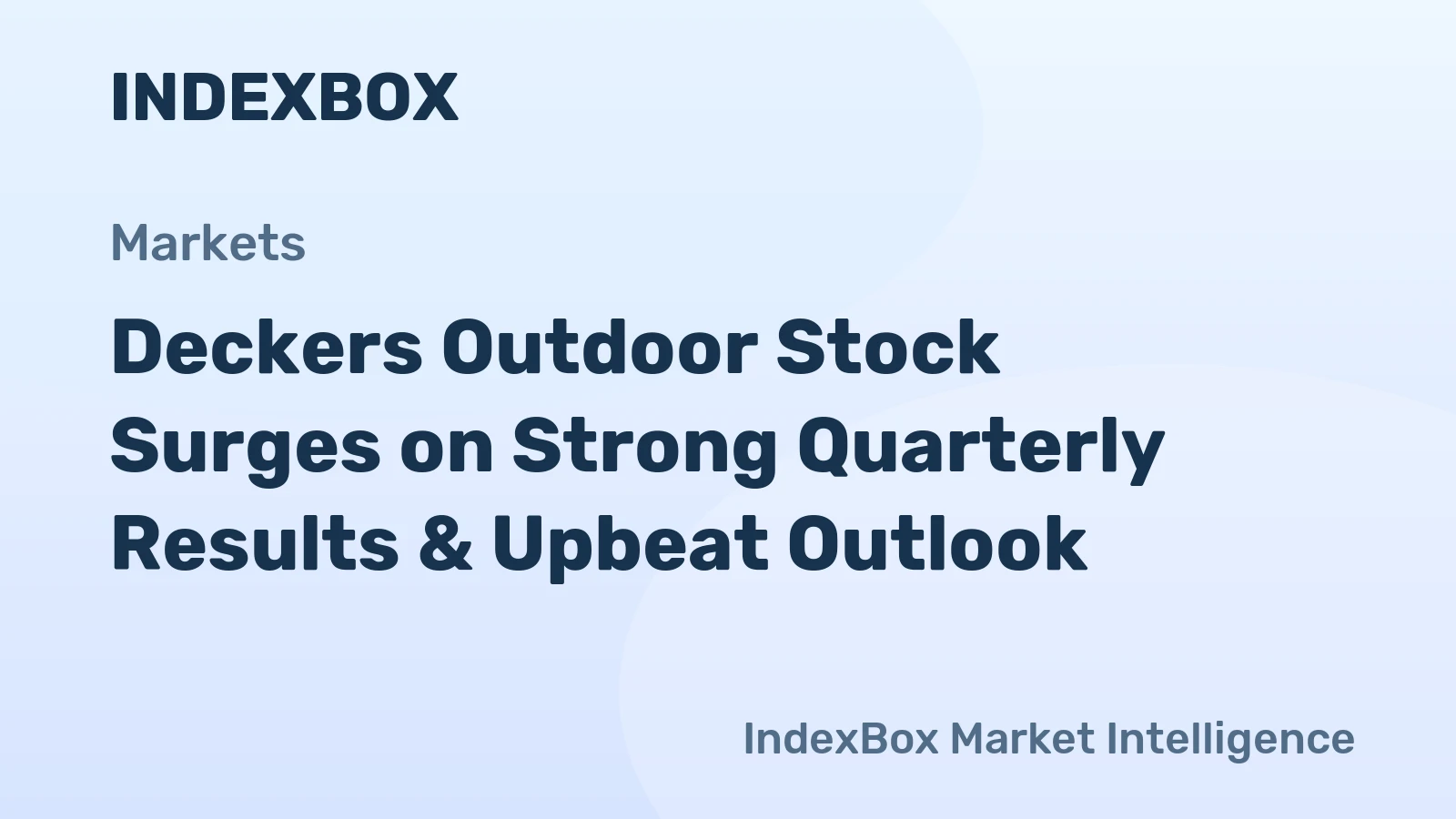 Deckers Outdoor Stock Surges on Strong Quarterly Results & Upbeat Outlook
