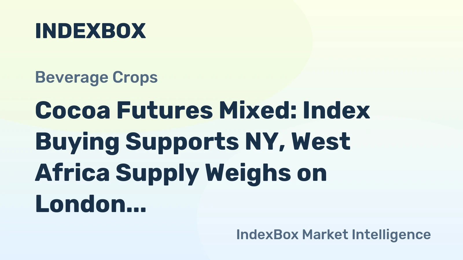 Cocoa Futures Mixed: Index Buying Supports NY, West Africa Supply Weighs on London