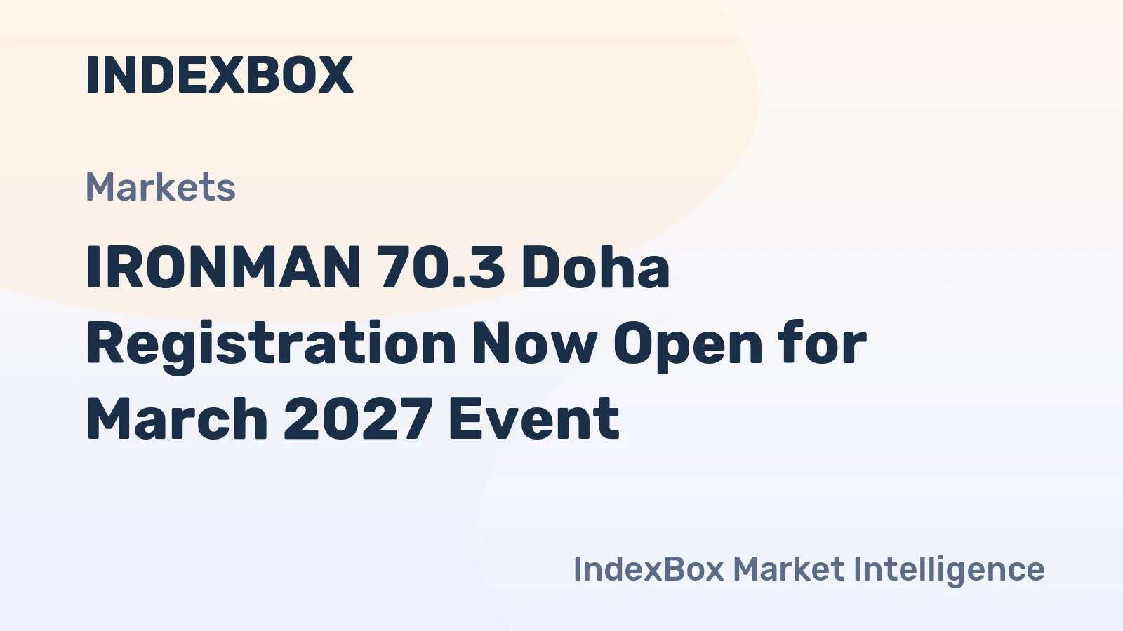 IRONMAN 70.3 Doha Registration Now Open for March 2027 Event
