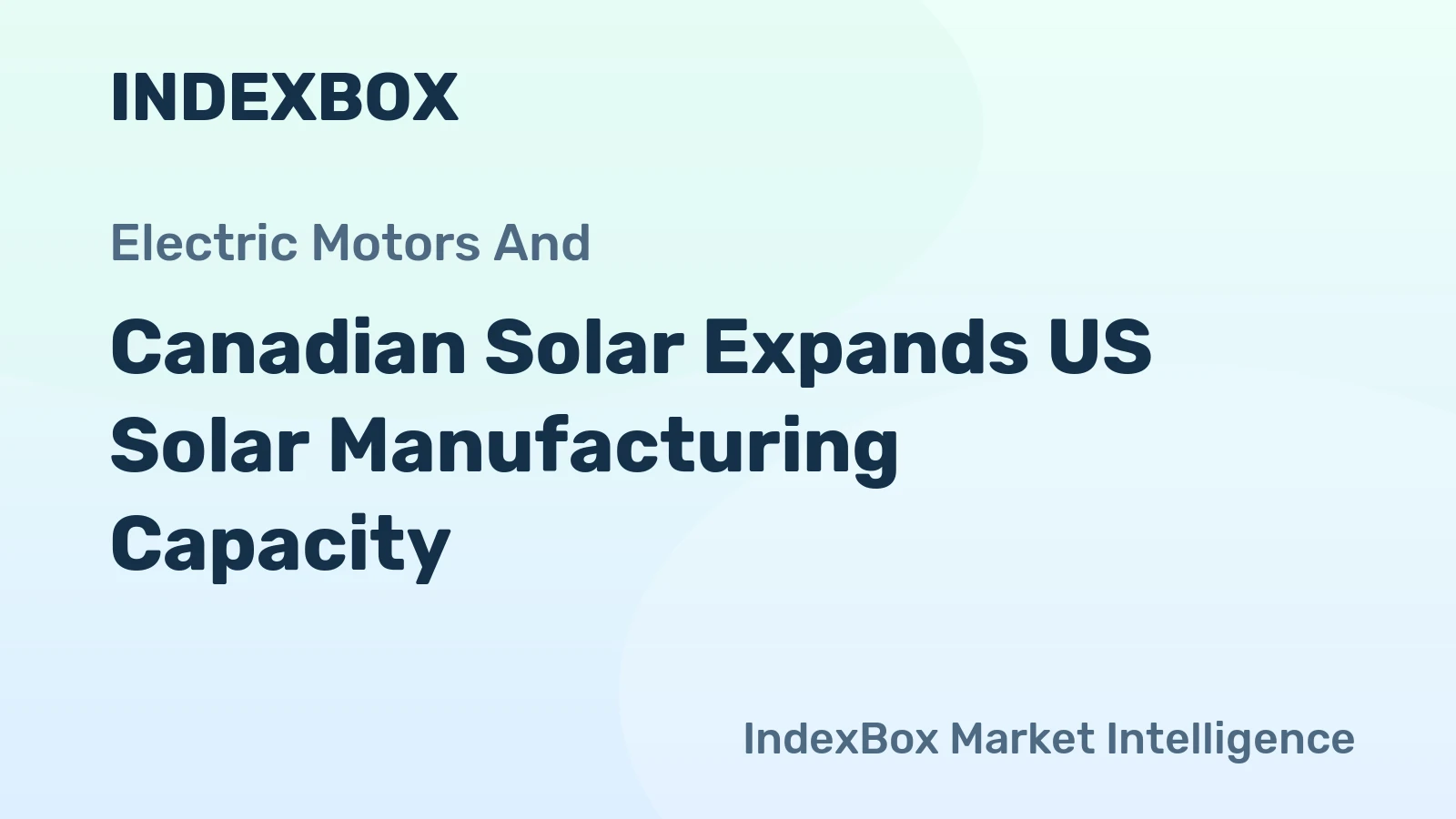 Canadian Solar Expands US Solar Manufacturing Capacity