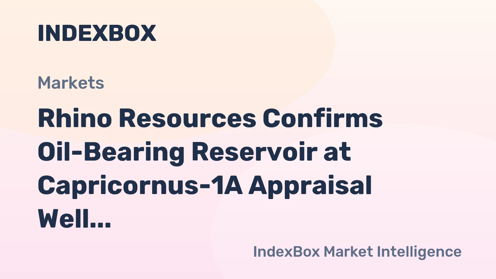 Rhino Resources Confirms Oil-Bearing Reservoir at Capricornus-1A Appraisal Well Offshore Namibia