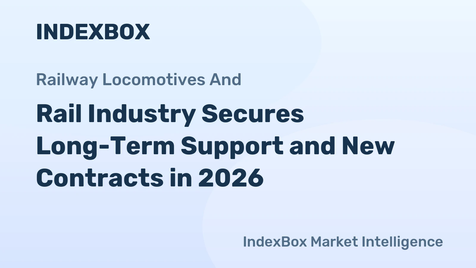 Rail Industry Secures Long-Term Support and New Contracts in 2026