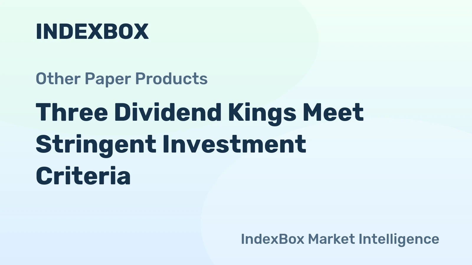 Three Dividend Kings Meet Stringent Investment Criteria