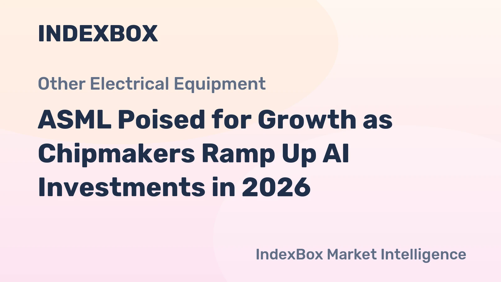 ASML Poised for Growth as Chipmakers Ramp Up AI Investments in 2026