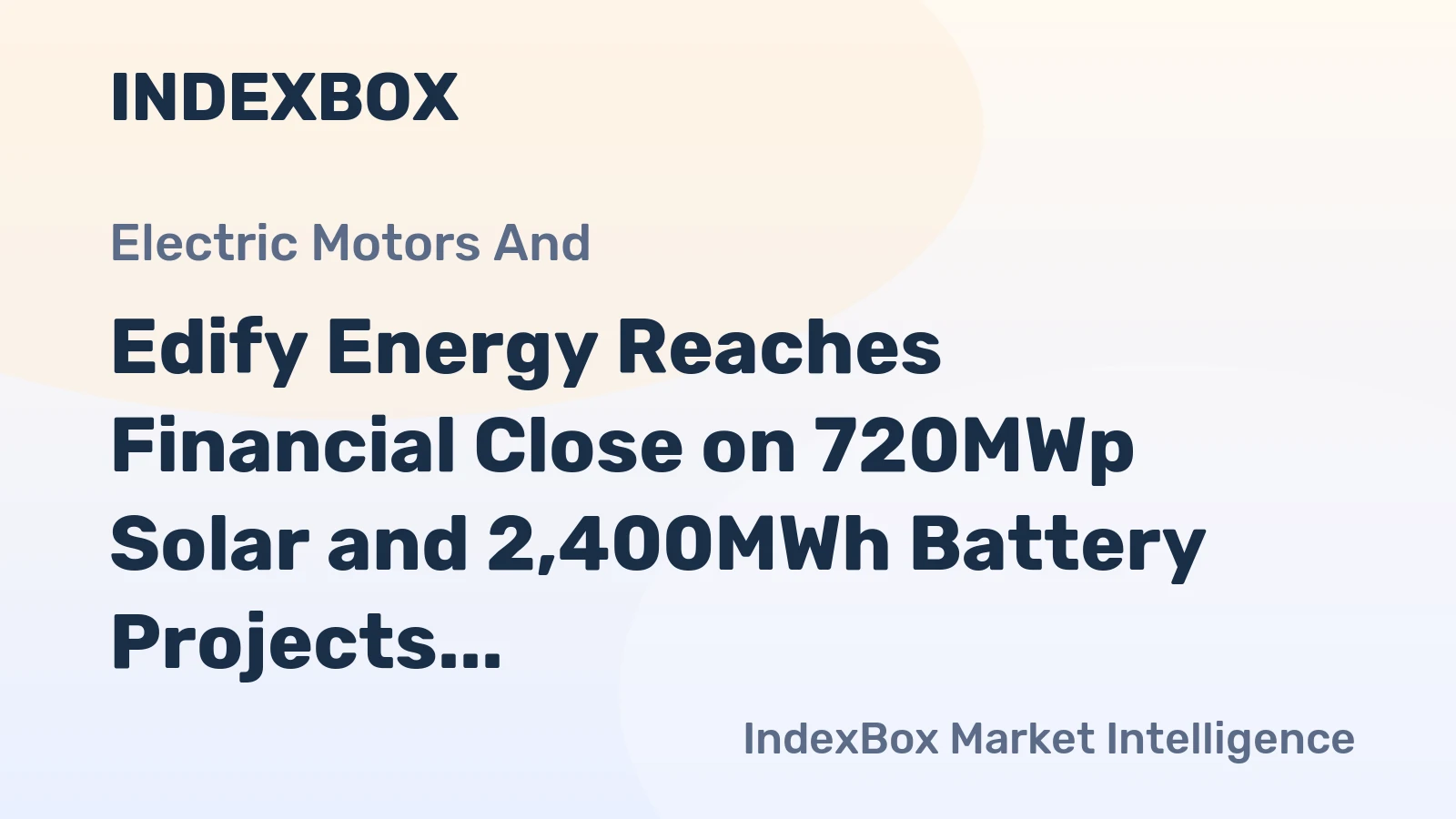 Edify Energy Reaches Financial Close on 720MWp Solar and 2,400MWh Battery Projects in Queensland