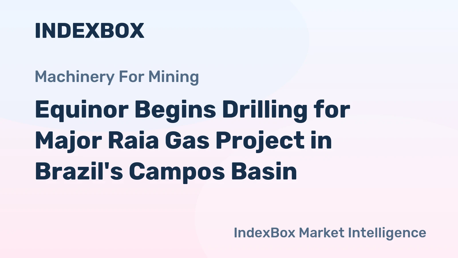 Equinor Begins Drilling for Major Raia Gas Project in Brazil's Campos Basin
