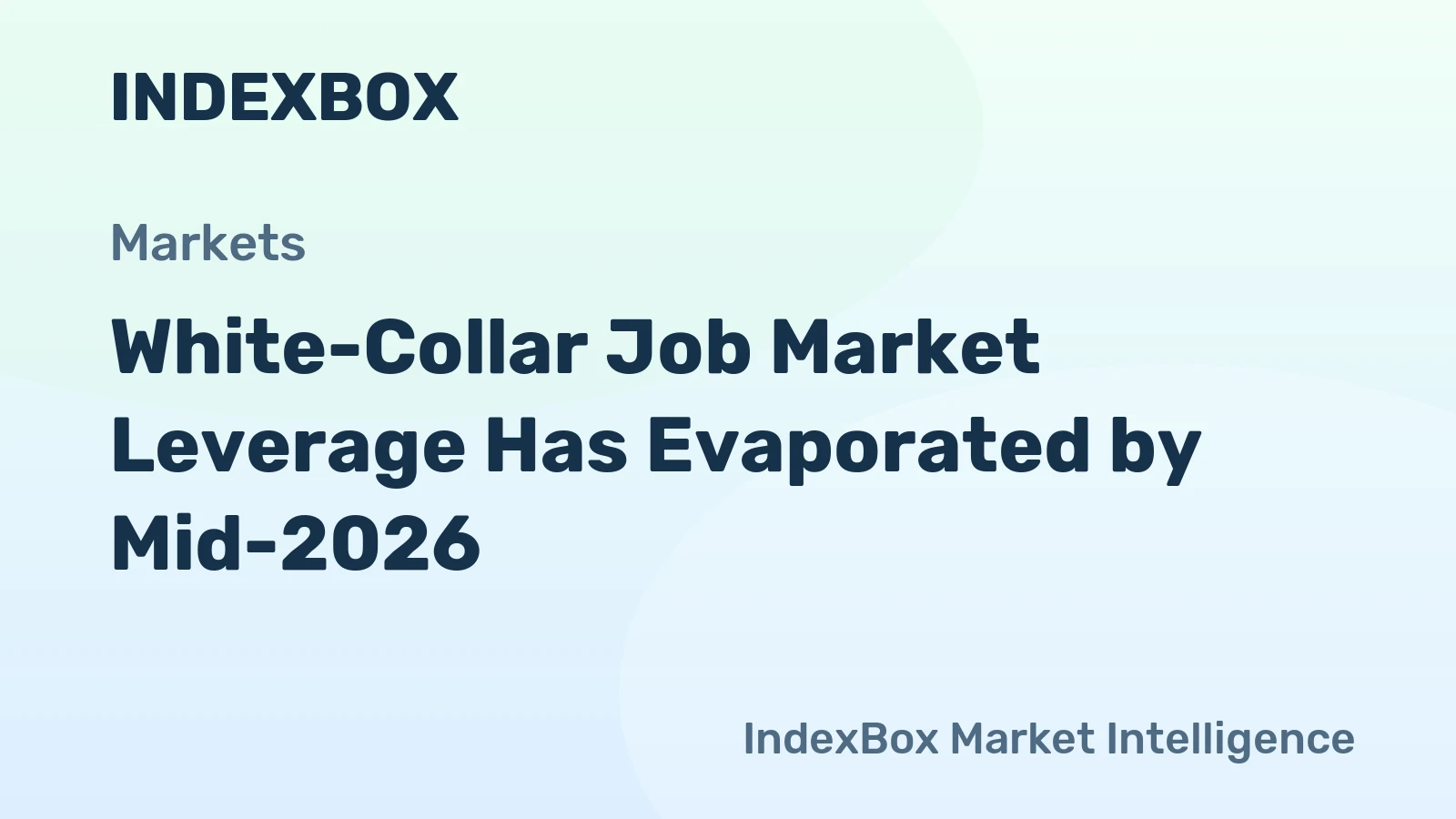 White-Collar Job Market Leverage Has Evaporated by Mid-2026