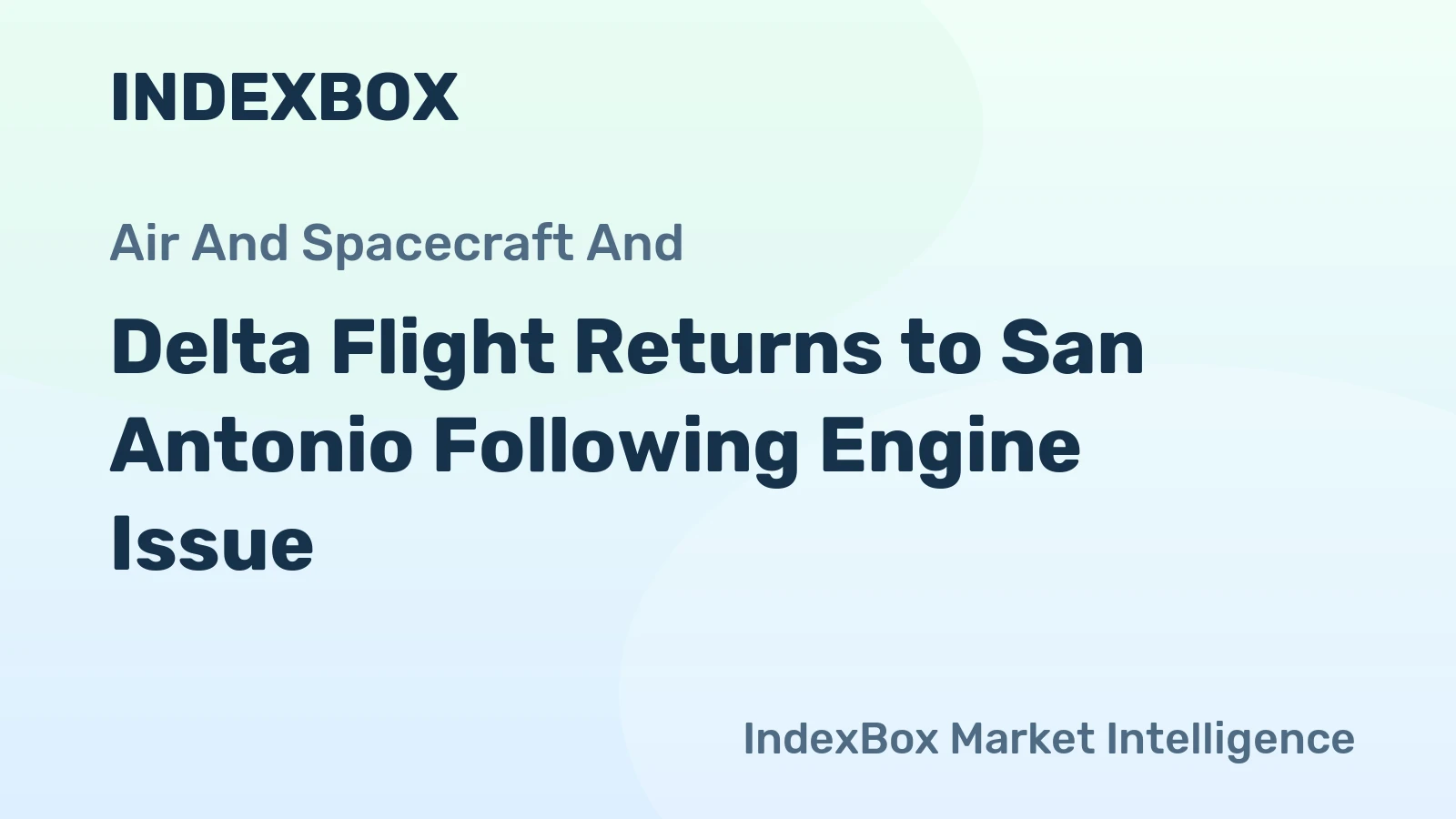 Delta Flight Returns to San Antonio Following Engine Issue