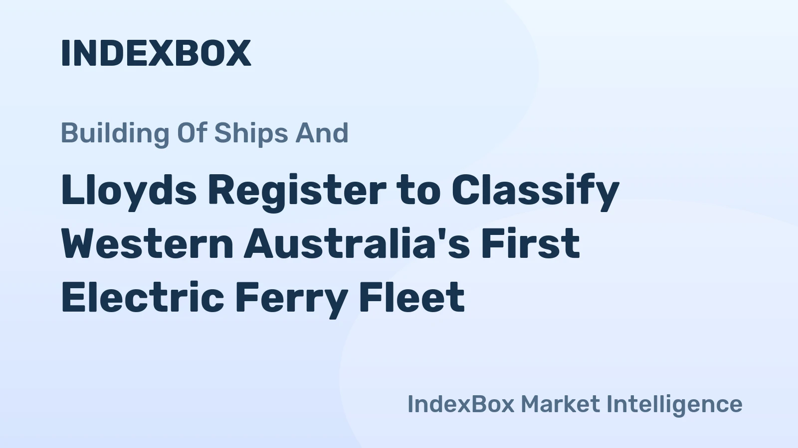 Lloyds Register to Classify Western Australia's First Electric Ferry Fleet