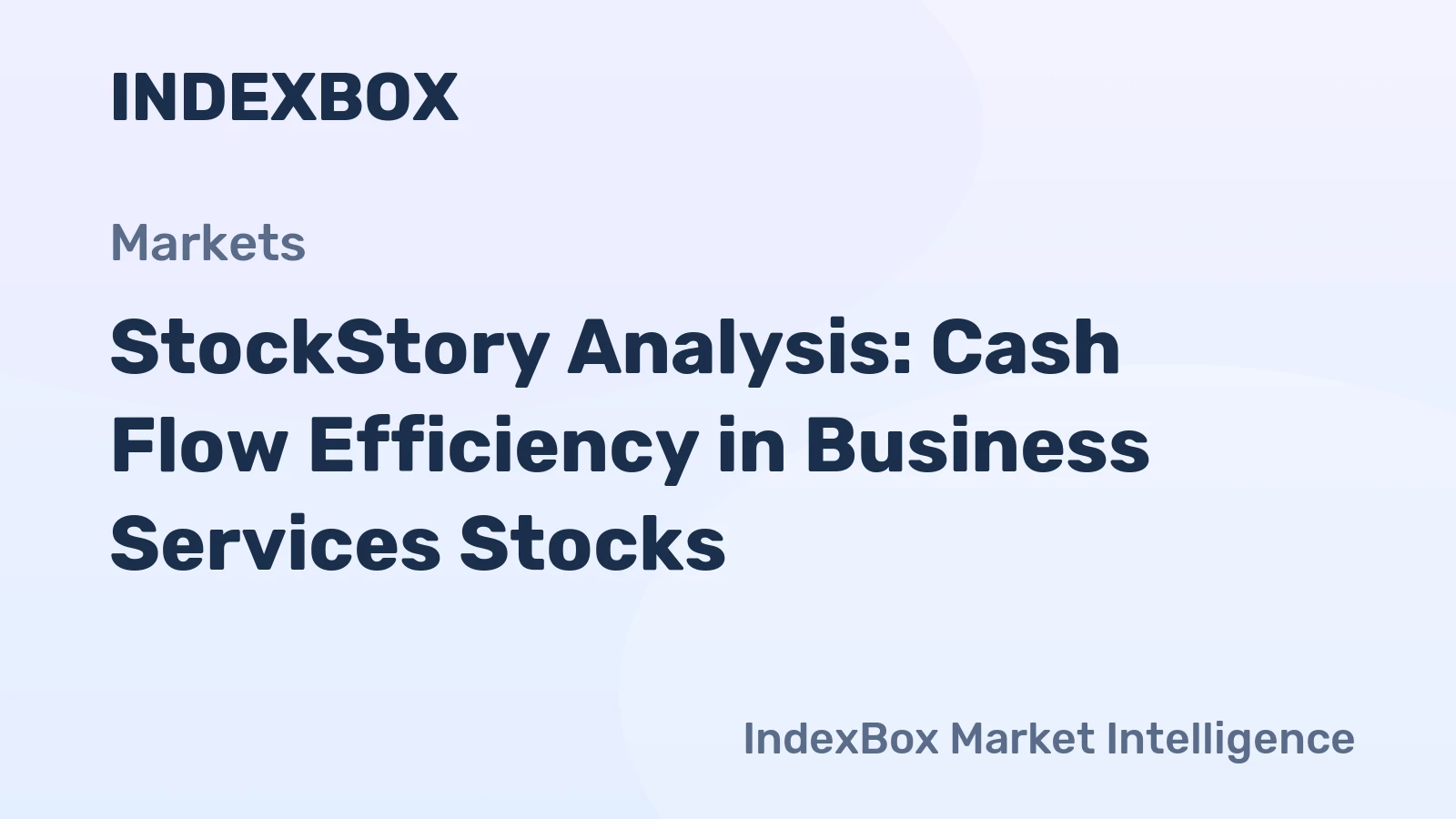 StockStory Analysis: Cash Flow Efficiency in Business Services Stocks