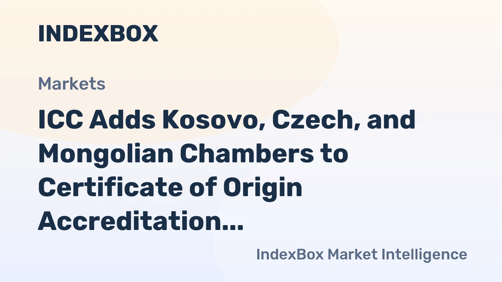 ICC Adds Kosovo, Czech, and Mongolian Chambers to Certificate of Origin Accreditation Chain