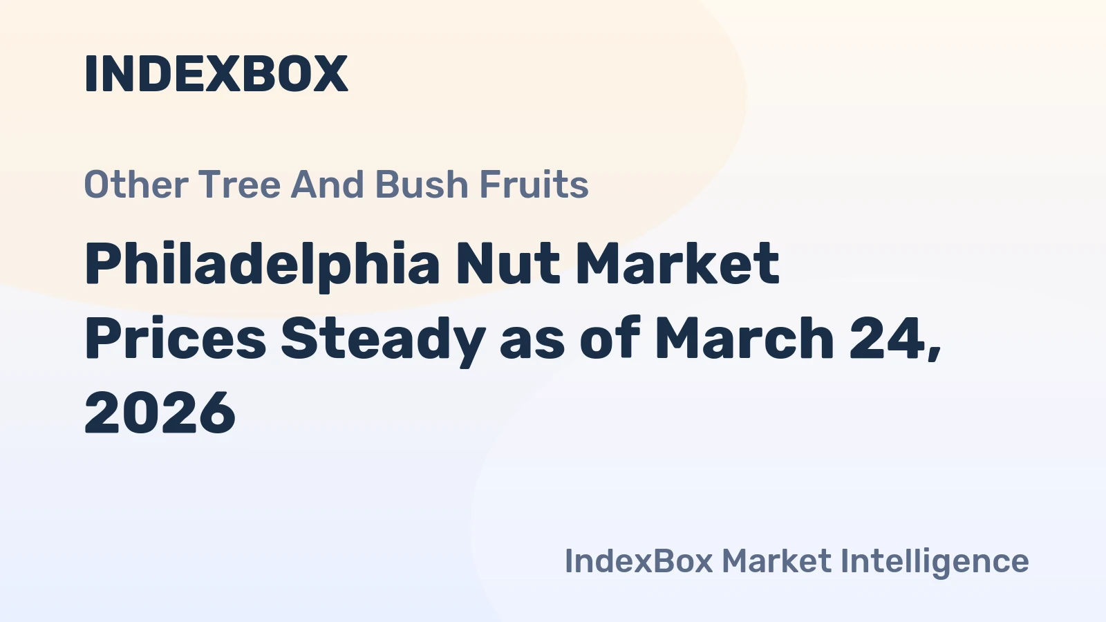 Philadelphia Nut Market Prices Steady as of March 24, 2026