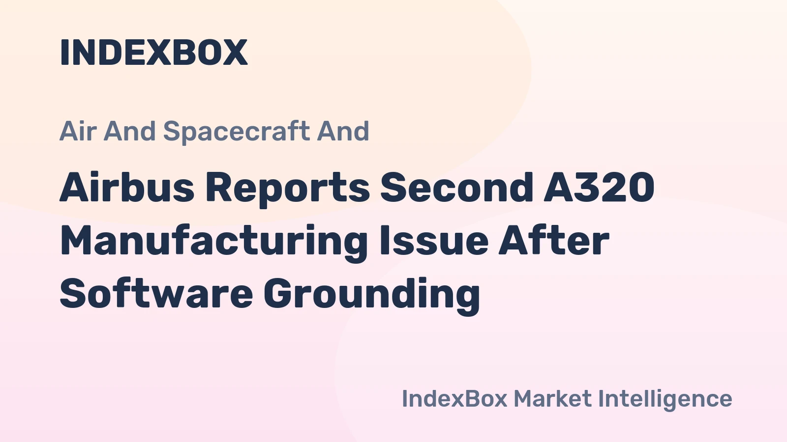 Airbus Reports Second A320 Manufacturing Issue After Software Grounding