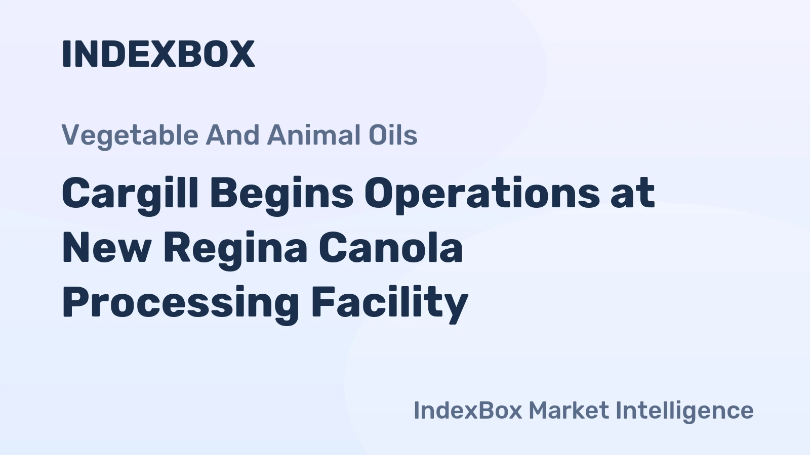 Cargill Begins Operations at New Regina Canola Processing Facility