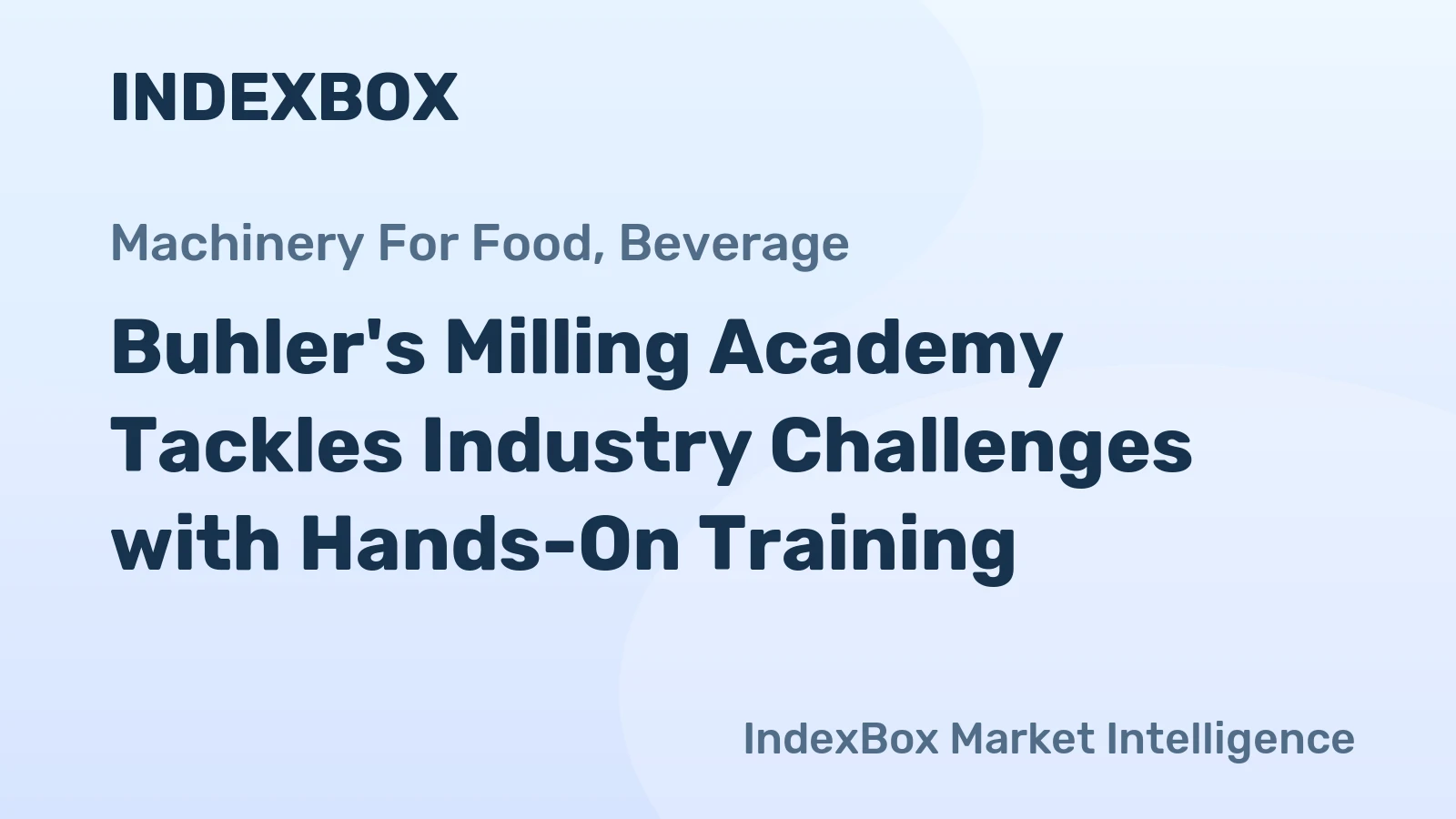 Buhler's Milling Academy Tackles Industry Challenges with Hands-On Training