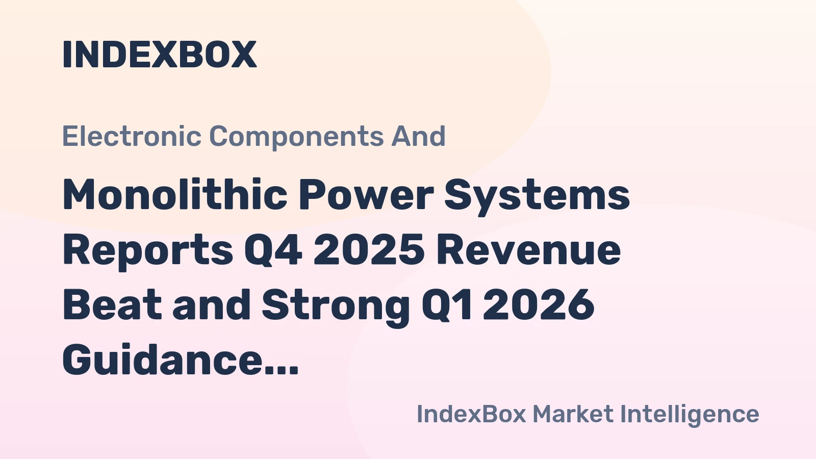 Monolithic Power Systems Reports Q4 2025 Revenue Beat and Strong Q1 2026 Guidance