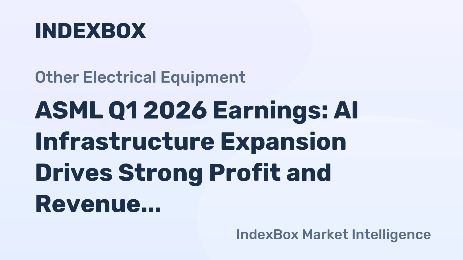 ASML Q1 2026 Earnings: AI Infrastructure Expansion Drives Strong Profit and Revenue Growth