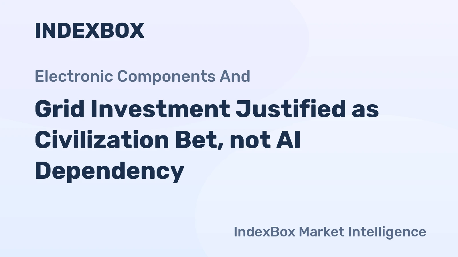 Grid Investment Justified as Civilization Bet, not AI Dependency