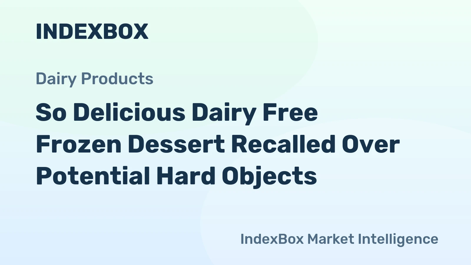 So Delicious Dairy Free Frozen Dessert Recalled Over Potential Hard Objects