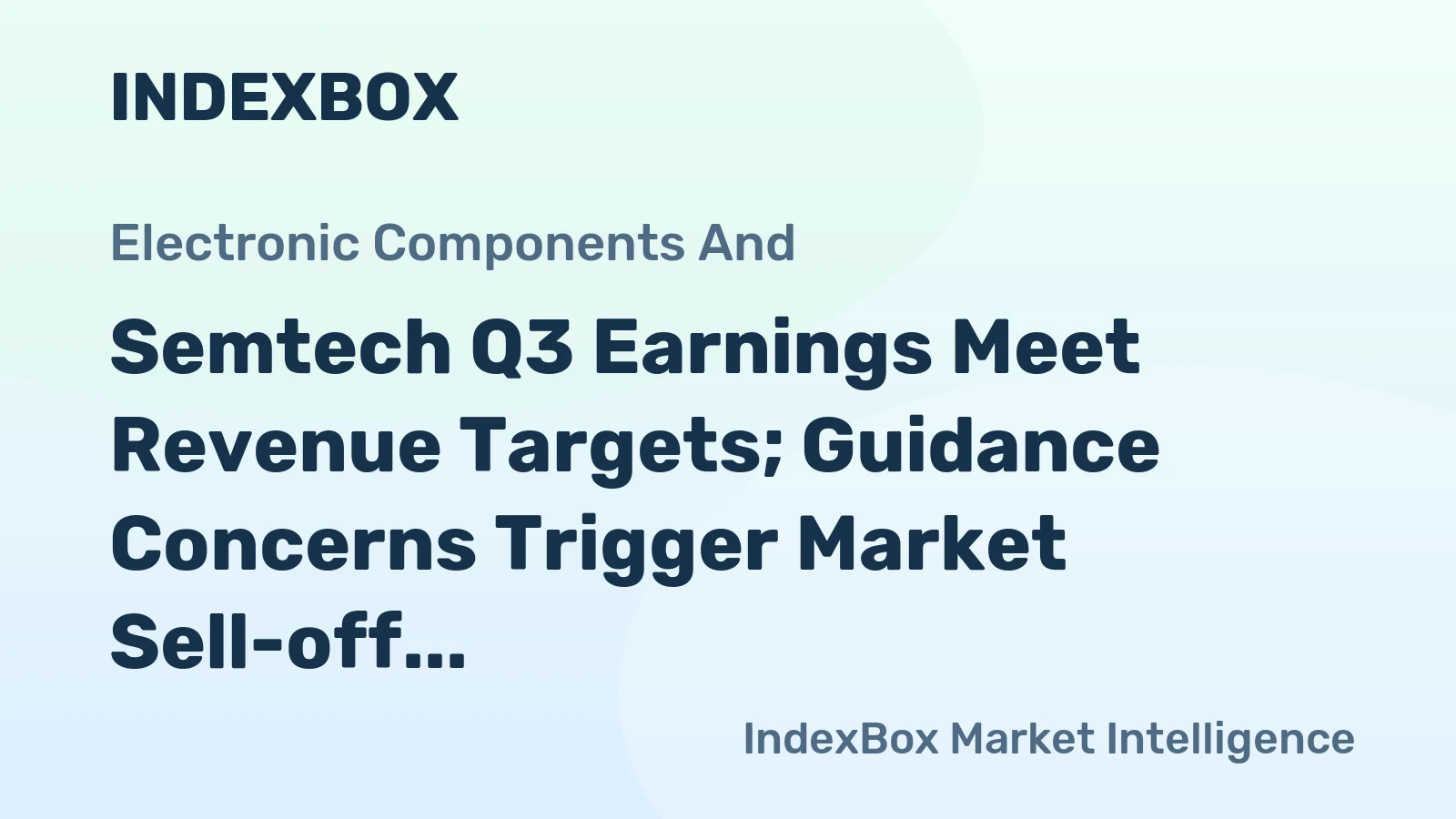 Semtech Q3 Earnings Meet Revenue Targets; Guidance Concerns Trigger Market Sell-off