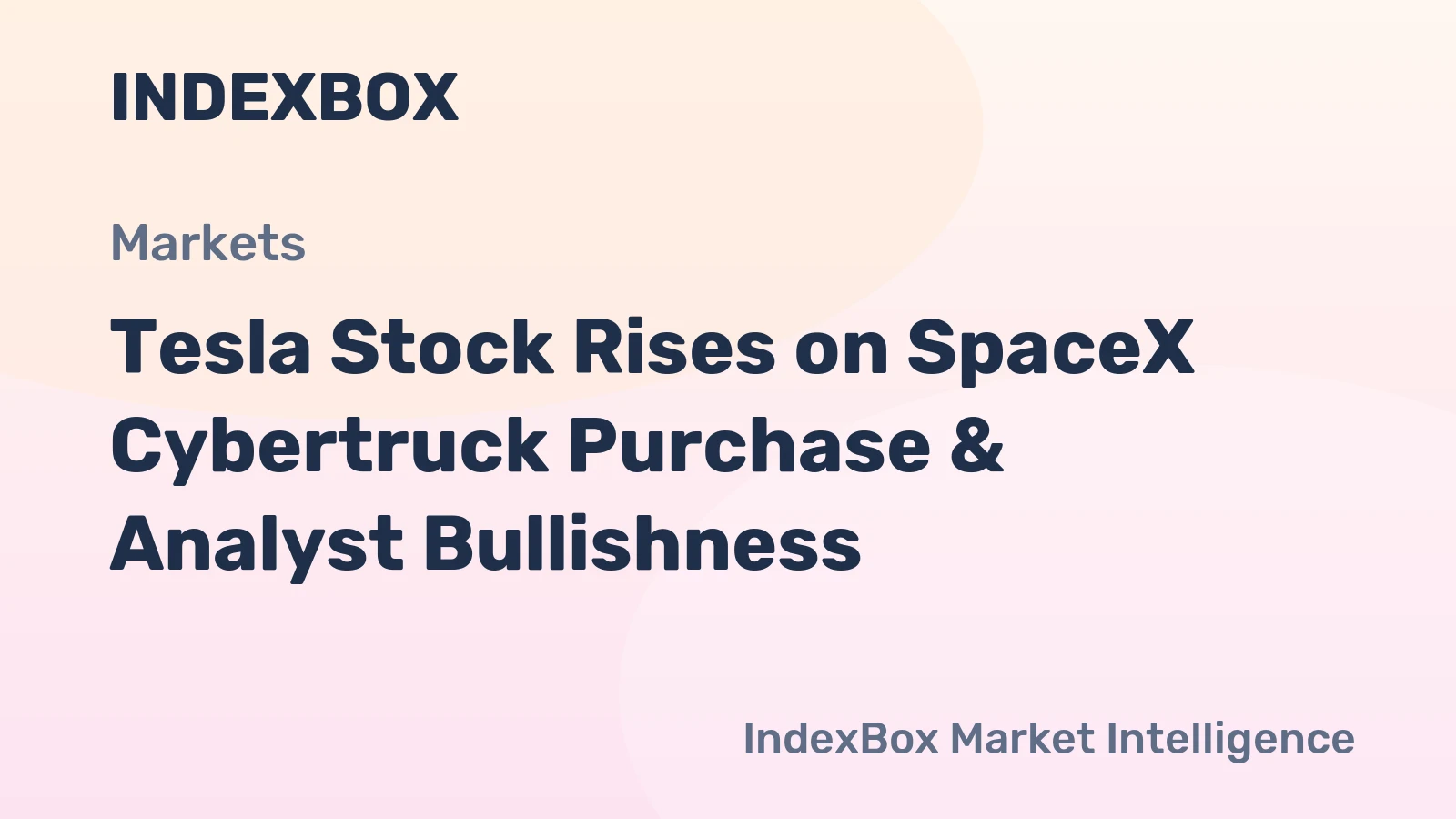 Tesla Stock Rises on SpaceX Cybertruck Purchase & Analyst Bullishness