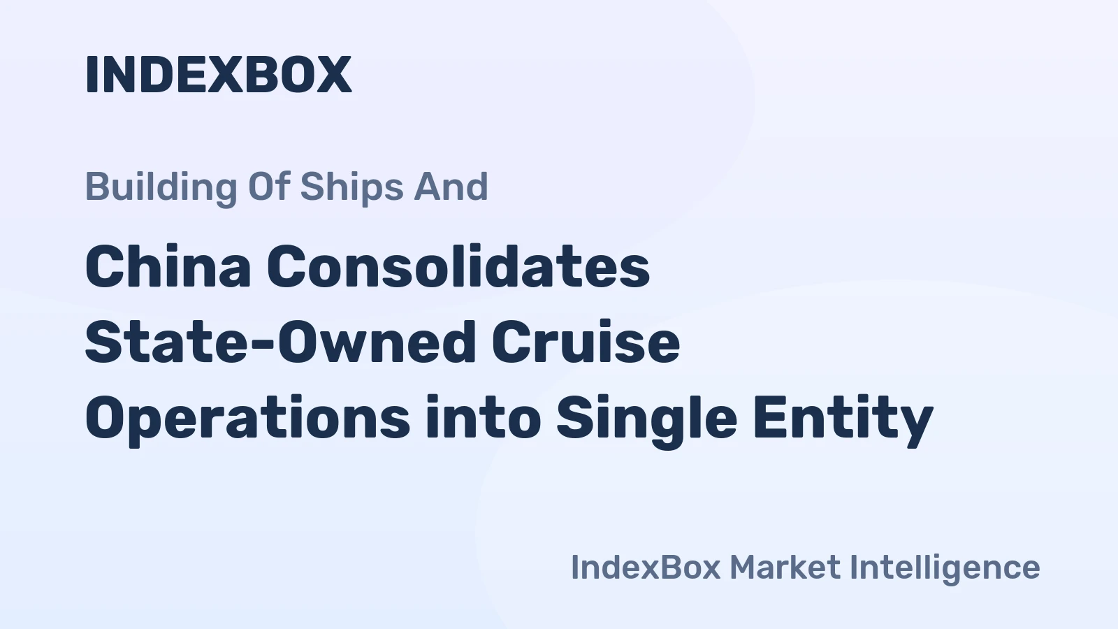China Consolidates State-Owned Cruise Operations into Single Entity