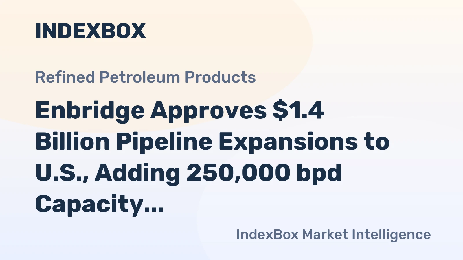 Enbridge Approves $1.4 Billion Pipeline Expansions to U.S., Adding 250,000 bpd Capacity