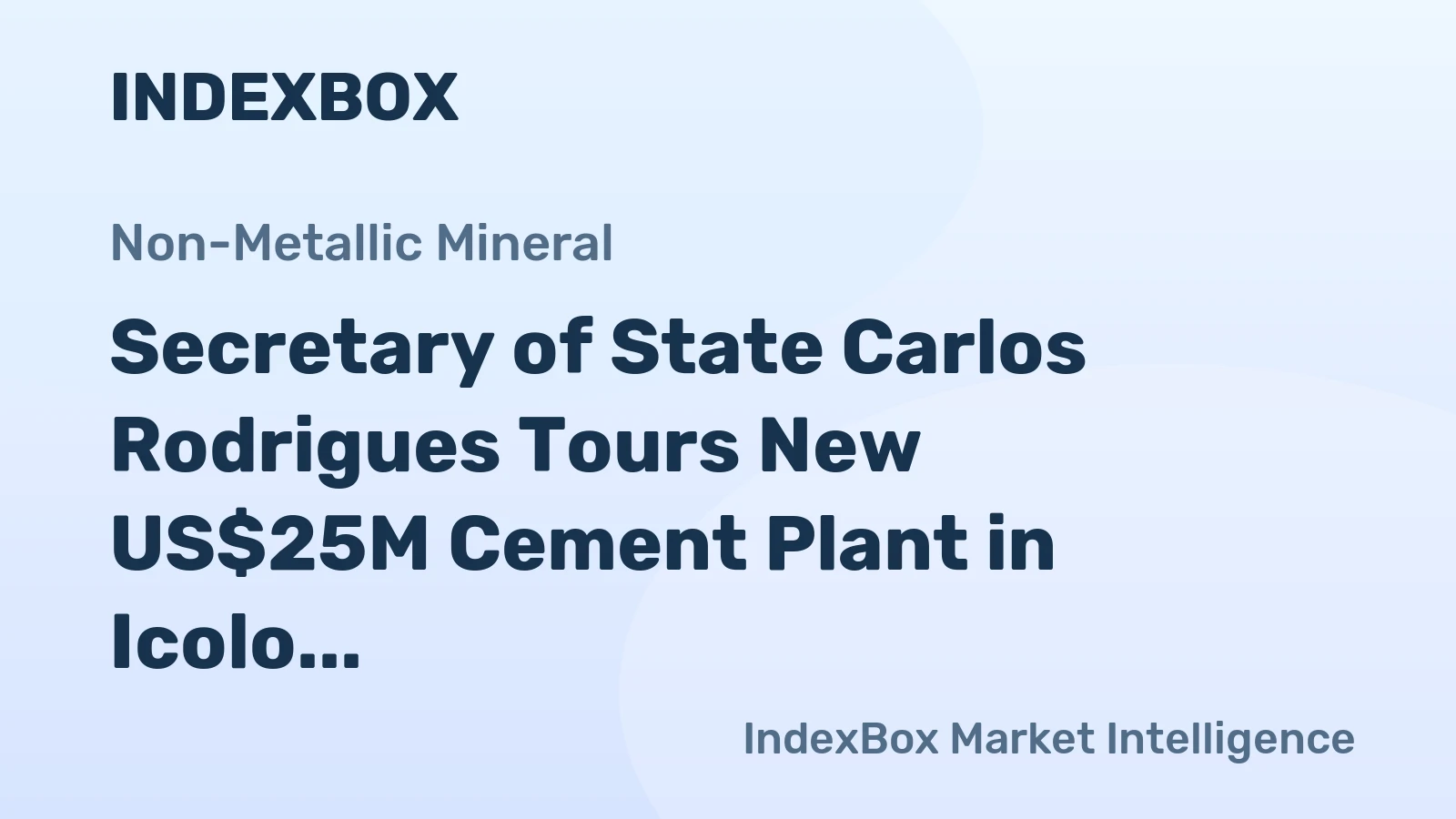 Secretary of State Carlos Rodrigues Tours New US$25M Cement Plant in Icolo and Bengo