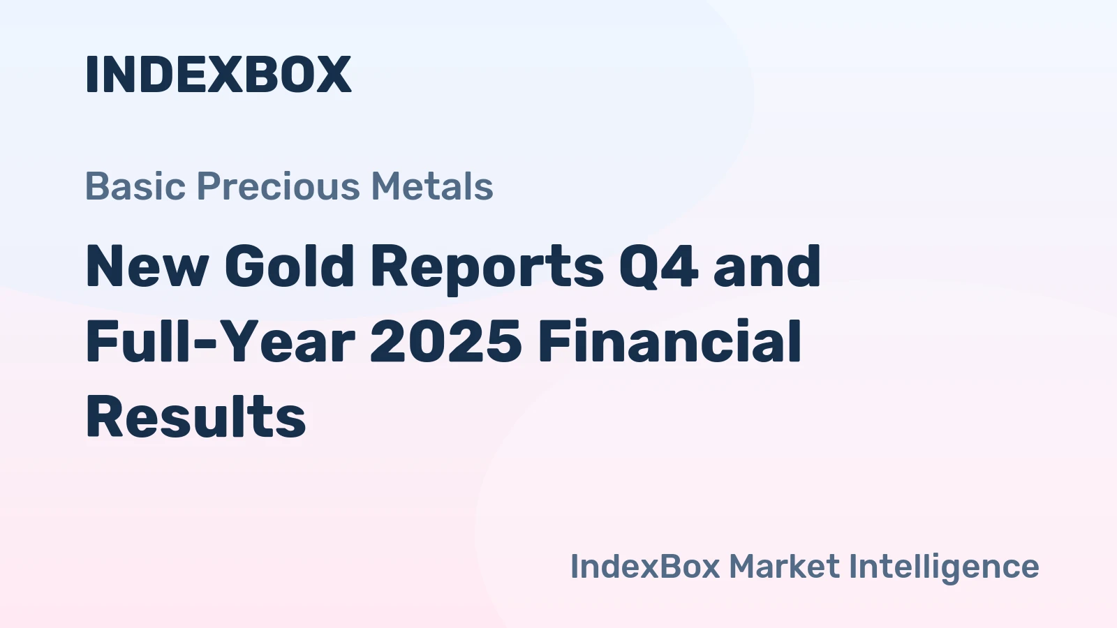 New Gold Reports Q4 and Full-Year 2025 Financial Results
