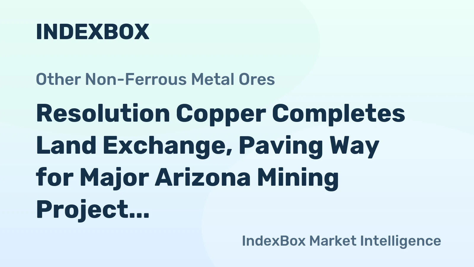 Resolution Copper Completes Land Exchange, Paving Way for Major Arizona Mining Project