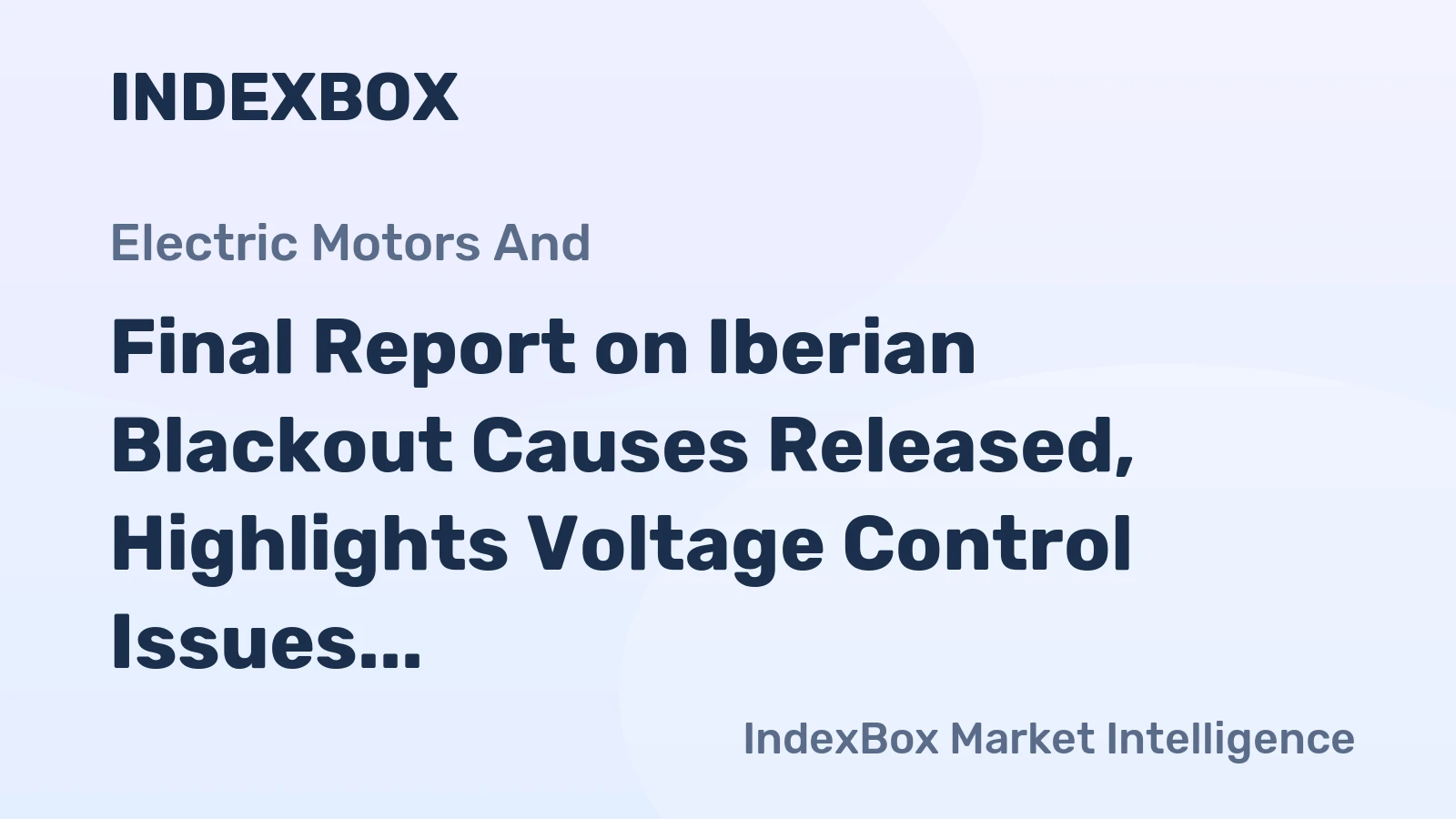 Final Report on Iberian Blackout Causes Released, Highlights Voltage Control Issues