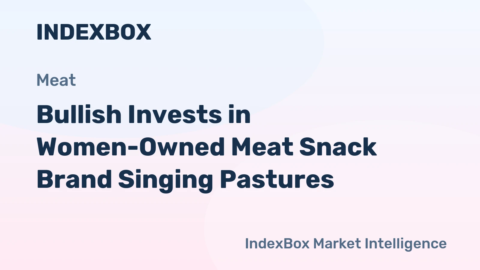 Bullish Invests in Women-Owned Meat Snack Brand Singing Pastures
