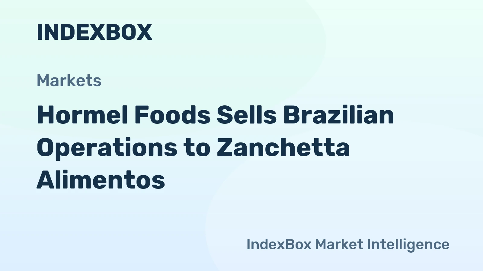 Hormel Foods Sells Brazilian Operations to Zanchetta Alimentos
