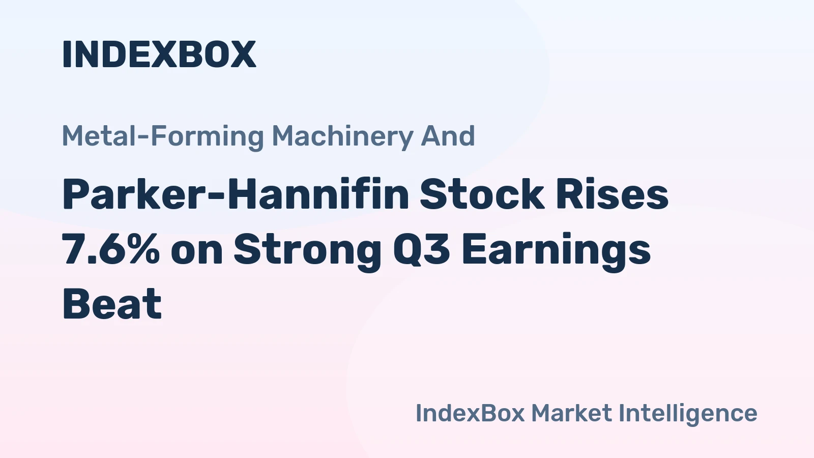 Parker-Hannifin Stock Rises 7.6% on Strong Q3 Earnings Beat