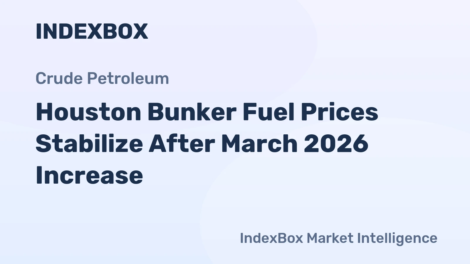 Houston Bunker Fuel Prices Stabilize After March 2026 Increase