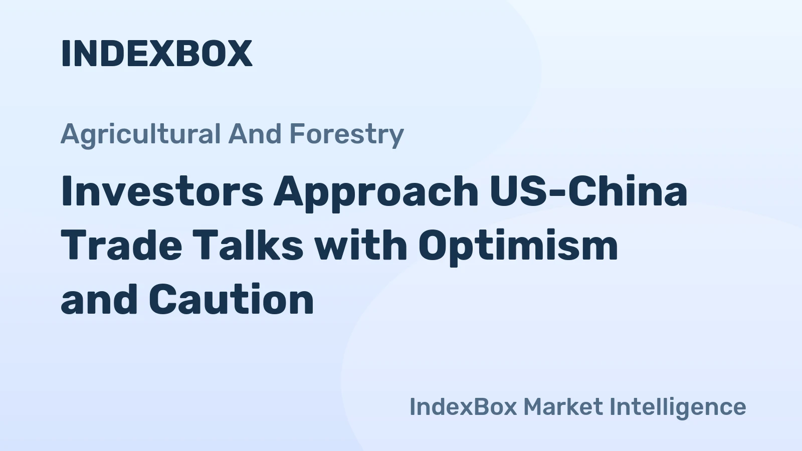 Investors Approach US-China Trade Talks with Optimism and Caution