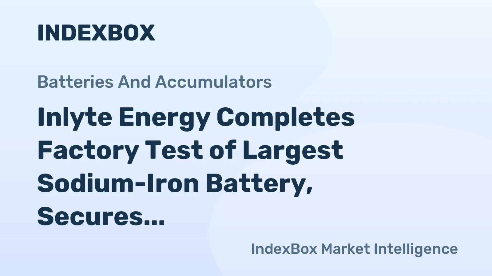 Inlyte Energy Completes Factory Test of Largest Sodium-Iron Battery, Secures US Deployment
