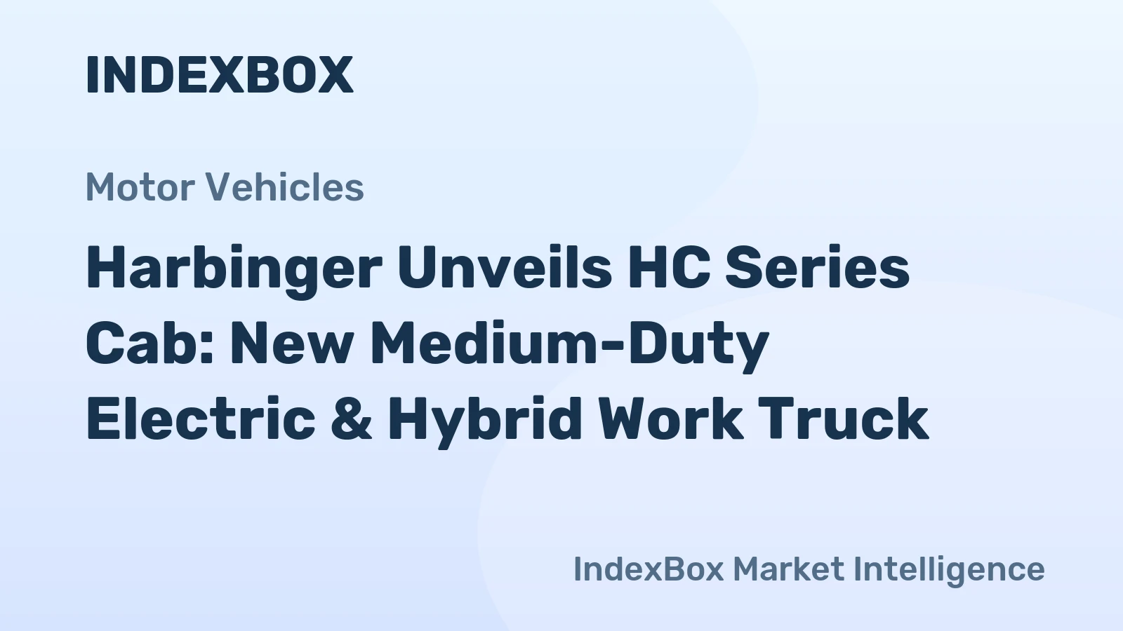 Harbinger Unveils HC Series Cab: New Medium-Duty Electric & Hybrid Work Truck