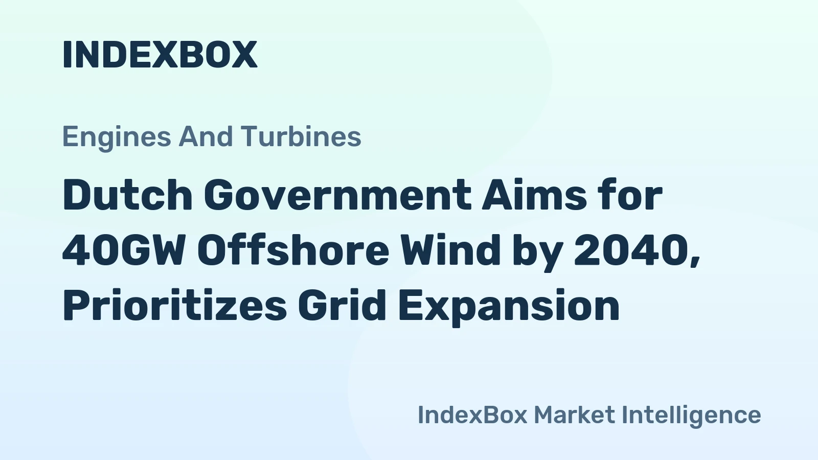 Dutch Government Aims for 40GW Offshore Wind by 2040, Prioritizes Grid Expansion