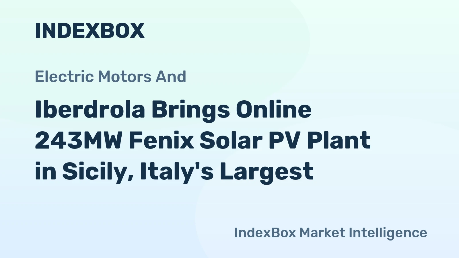 Iberdrola Brings Online 243MW Fenix Solar PV Plant in Sicily, Italy's Largest