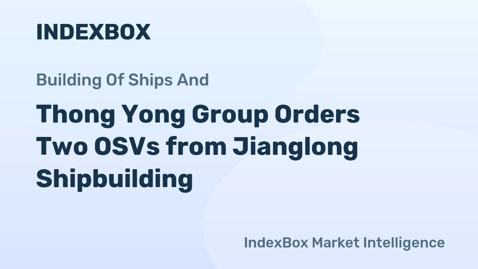 Thong Yong Group Orders Two OSVs from Jianglong Shipbuilding