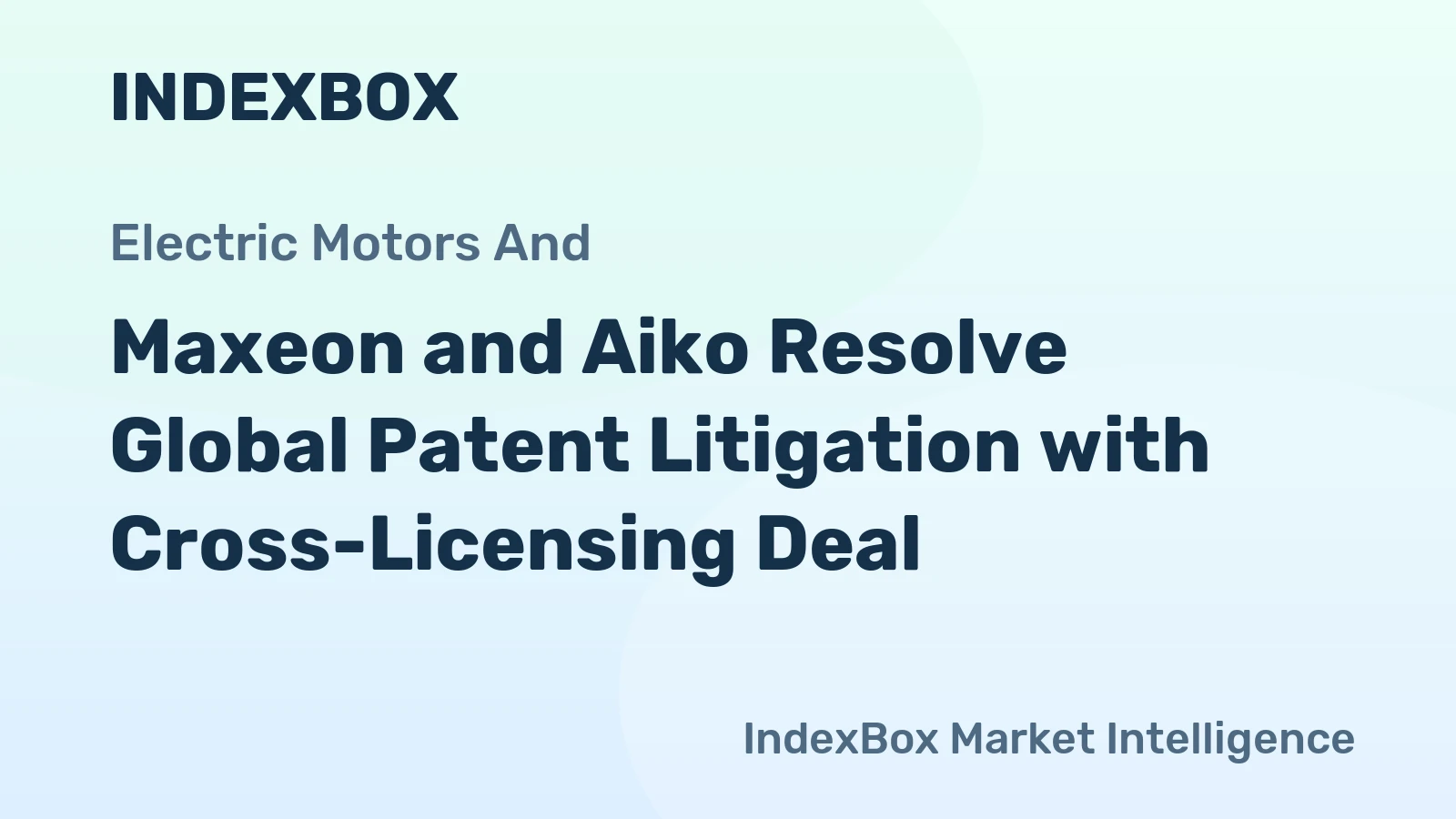 Maxeon and Aiko Resolve Global Patent Litigation with Cross-Licensing Deal