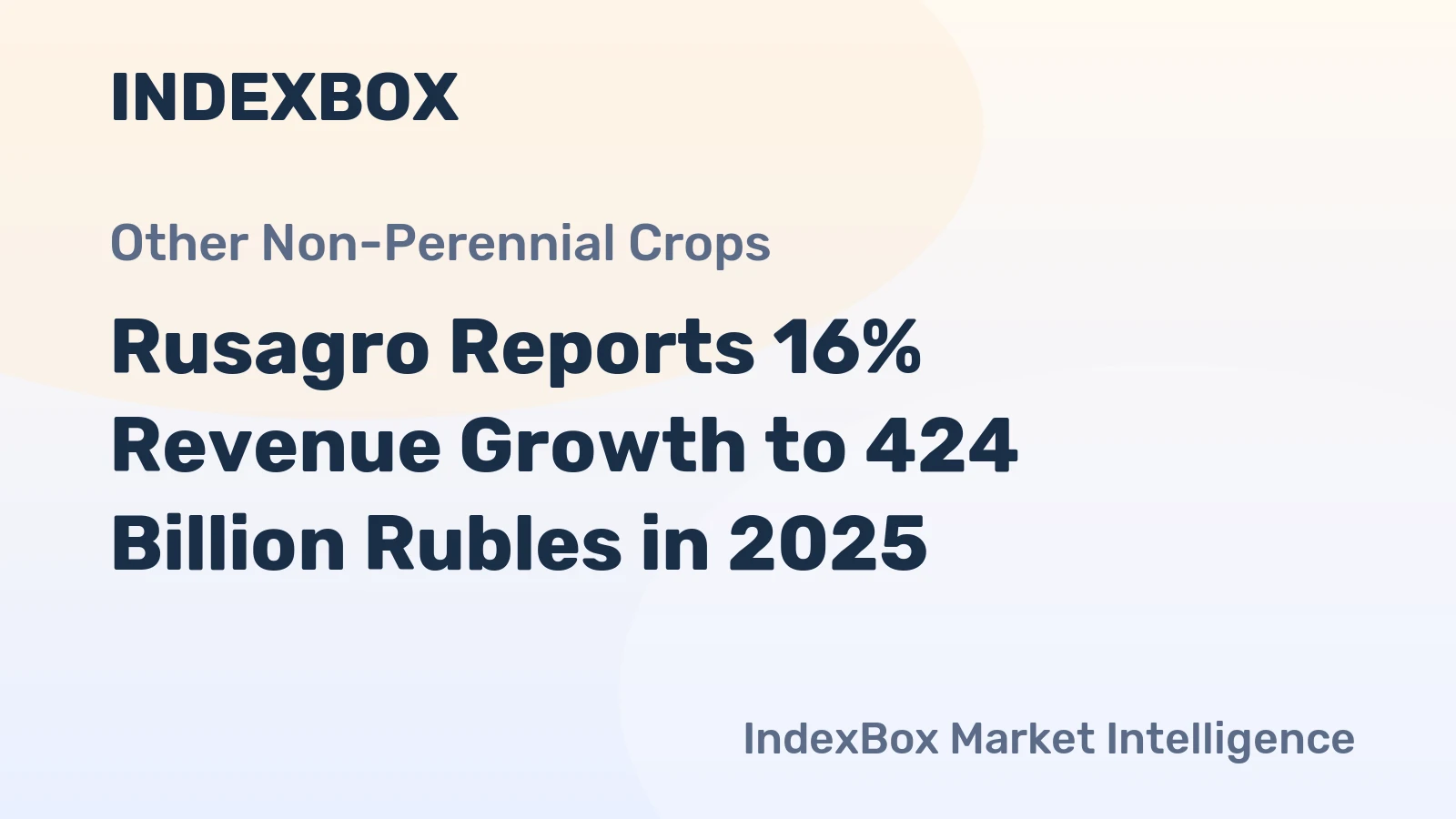 Rusagro Reports 16% Revenue Growth to 424 Billion Rubles in 2025