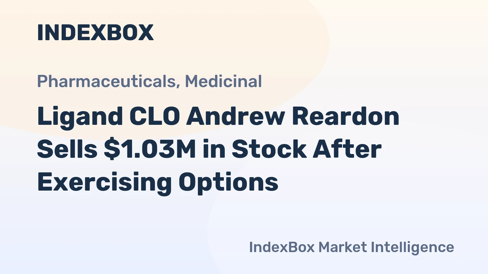 Ligand CLO Andrew Reardon Sells $1.03M in Stock After Exercising Options